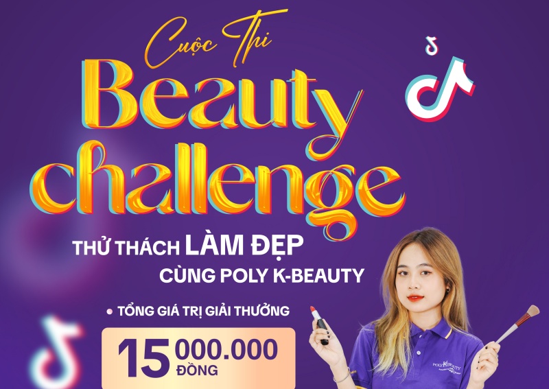 Ra mắt Cuộc thi "BEAUTY CHALLENGE" - Thử thách làm đẹp cùng Poly K ...